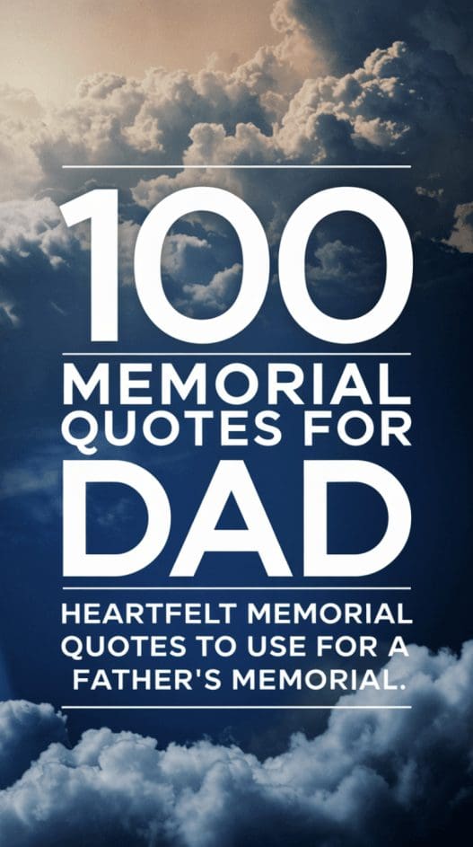 100 Memorial Quotes For Dad