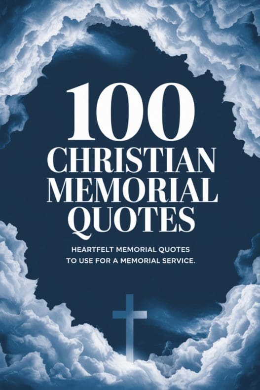 100 Christian Funeral Quotes That Offer Comfort & Peace