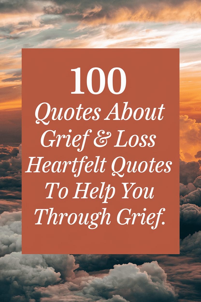 100 Quotes On Grief & Loss